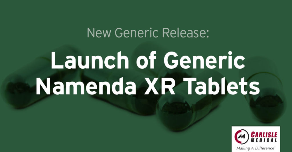 Launch of Generic Namenda XR Tablets - Carlisle Medical