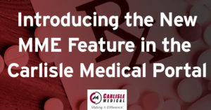 Introducing the New MME Feature in Portal - Carlisle Medical