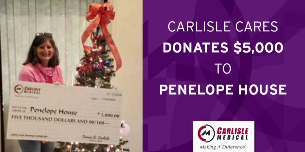 Carlisle Cares Donates $5,000 To Penelope House - Carlisle Medical