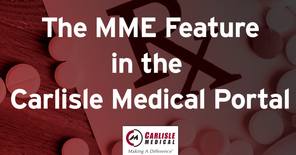 Introducing the MME Feature in Portal - Carlisle Medical