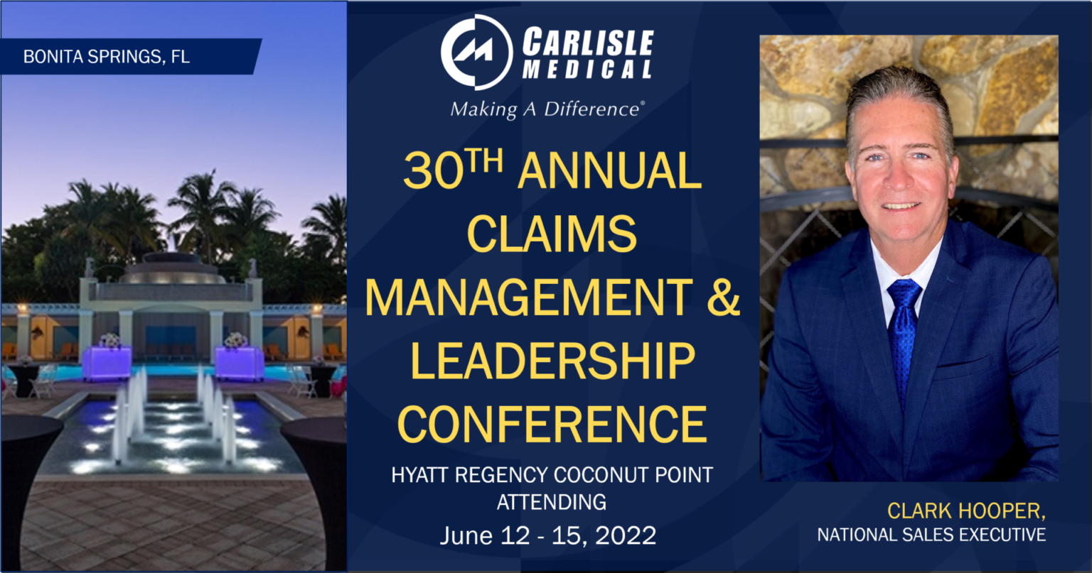 Carlisle Medical Will Be Attending The 30th Annual Claims Management ...