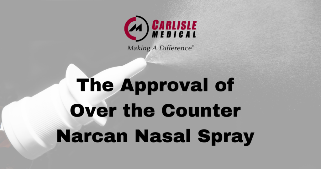 The Approval of Over-the-Counter Narcan Nasal Spray