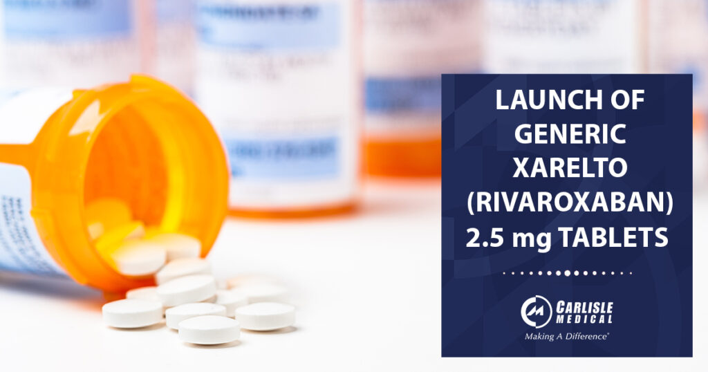 Launch of Generic Xarelto (Rivaroxaban) Tablets